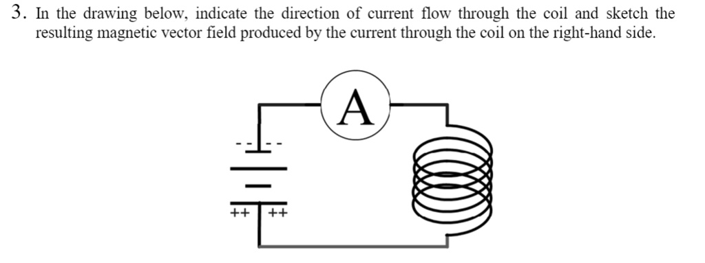 3. In the drawing below, indicate the direction of current flow through ...