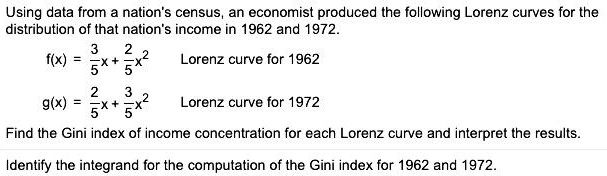 SOLVED:Using data from nation'$ census an economist produced the following Lorenz curves for the ...