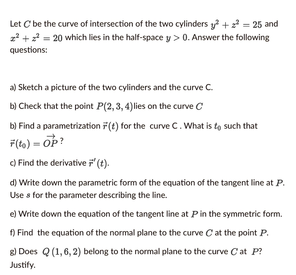 SOLVED: Let C be the curve of intersection of the two cylinders x^2 + y ...