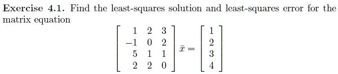 exercise 41 find the least squares solution and least squares error for ...