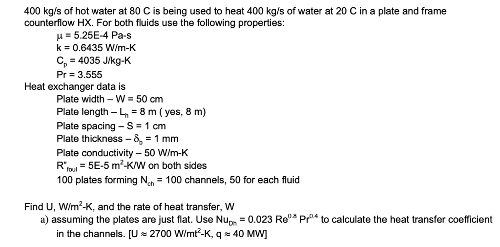 SOLVED: Texts: 400 kg/s of hot water at 80°C is being used to heat 400 kg/s of water at 20°C in ...