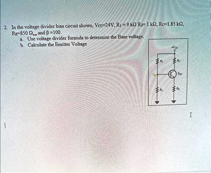 SOLVED: Texts: 2.8 In the voltage divider bias circuit shown, Vcc = 24V. R1 = 9 kΩ, R2 = 1 kΩ ...