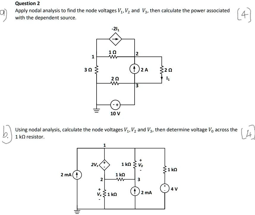 Question 2 Apply nodal analysis to find the node voltages V1, V2 and V3, then calculate the ...