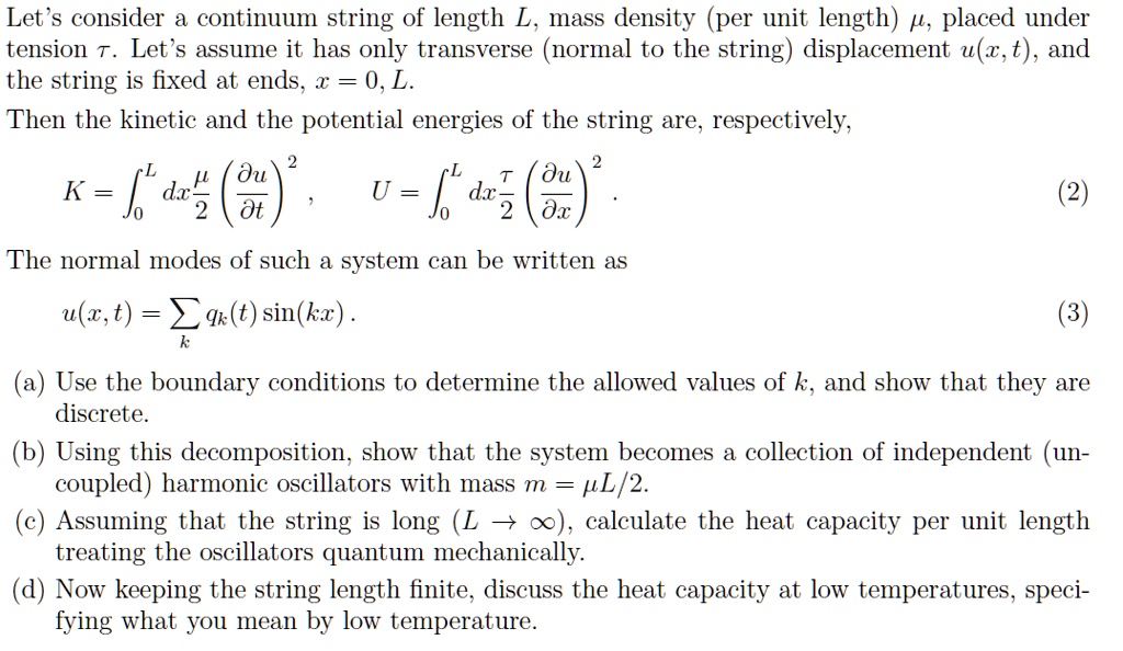 SOLVED: Let's consider a continuum string of length L, mass density (per unit length) , placed ...