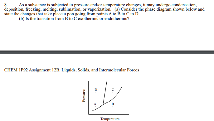 8. As a substance is subjected to pressure and/or temperature changes ...