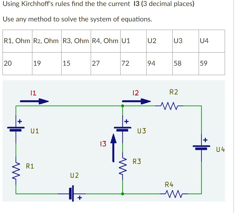 SOLVED: Using Kirchhoff's rules find the the current 13 (3 decimal places) Use any method to ...