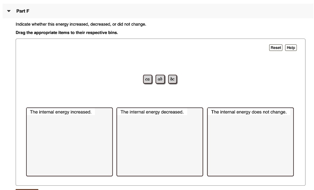 SOLVED: Part F Indicate whether this energy increased, decreased, or ...
