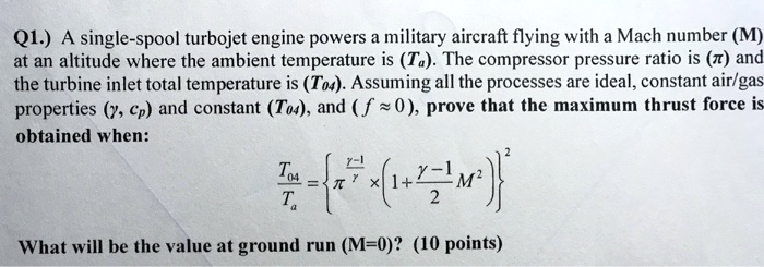 Q1 a single spool turbojet engine powers a military aircraft...