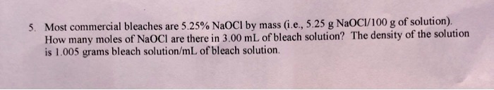 SOLVED:Most commercial bleaches are 25% NaOCI by mass (.e, $.25 g ...