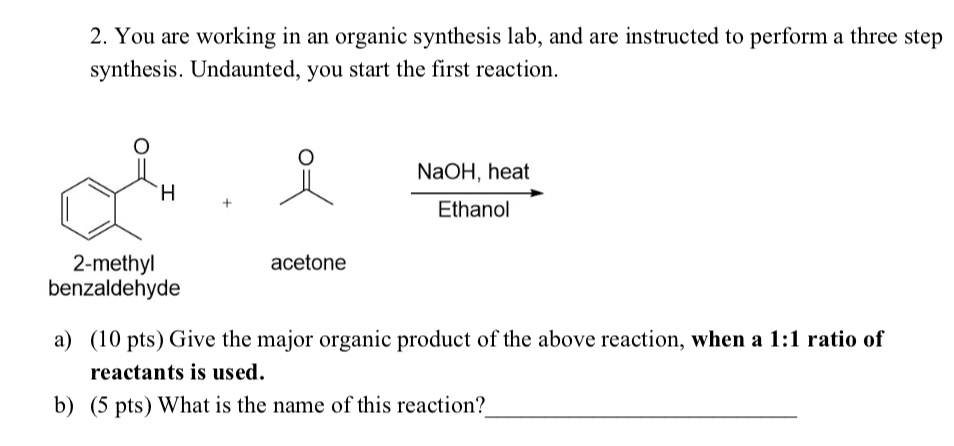 SOLVED:2. You are working in an organic synthesis lab, and are ...
