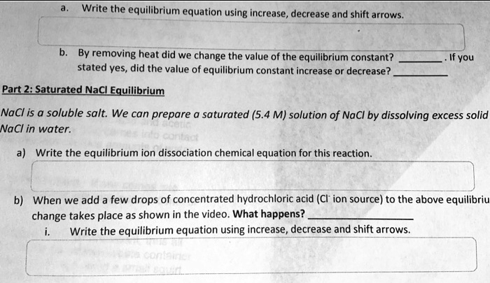 SOLVED: Write the equilibrium equation using increase, decrease and shift arrows. By removing ...