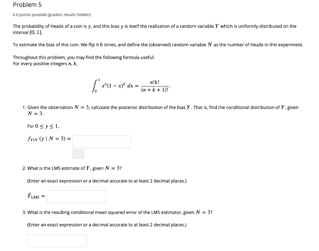 problem 5 60 points possible graded results hidden the probability of heads of a coin is y and ...