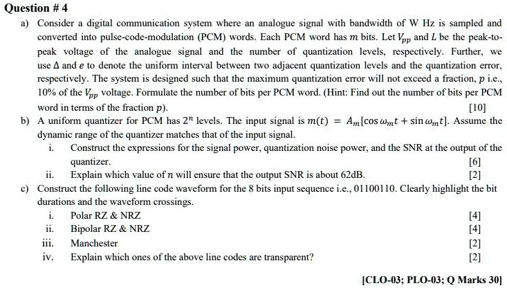 SOLVED: Question #4: Consider a digital communication system where an analogue signal with a ...