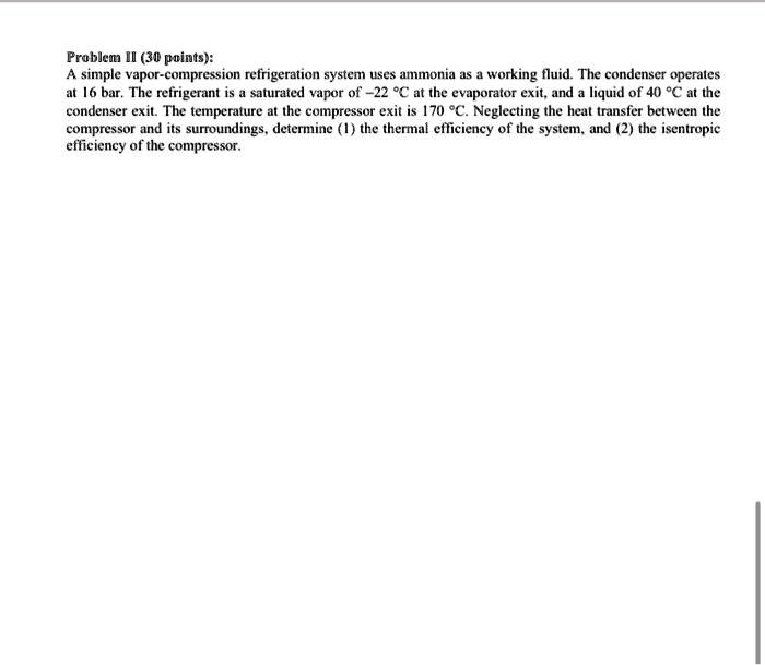 SOLVED: Texts: Draw a schematic and provide p-v and T-s diagrams for the problem. Problem I1 (30 ...