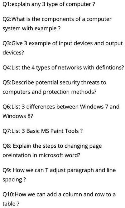 Q1:explain any 3 type of computer? Q2:What is the components of a ...