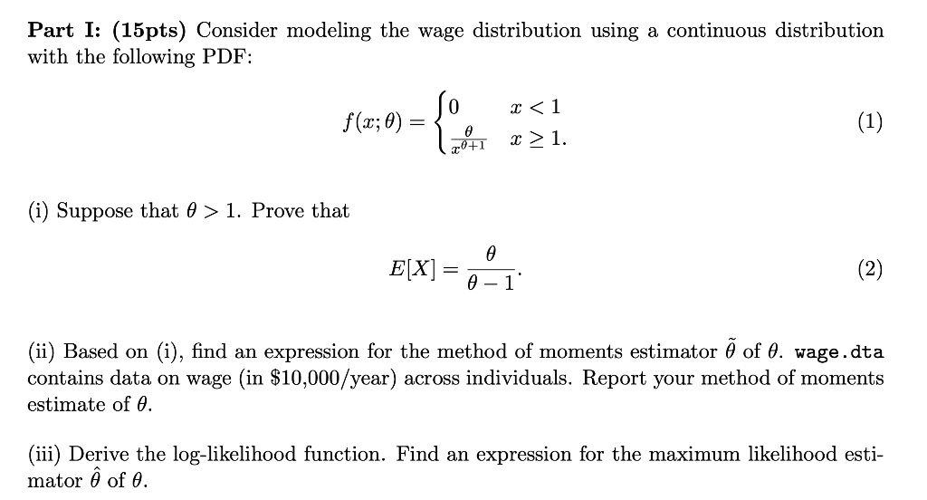 SOLVED:Part I: (1bpts) Consider modeling the wage distribution using a ...