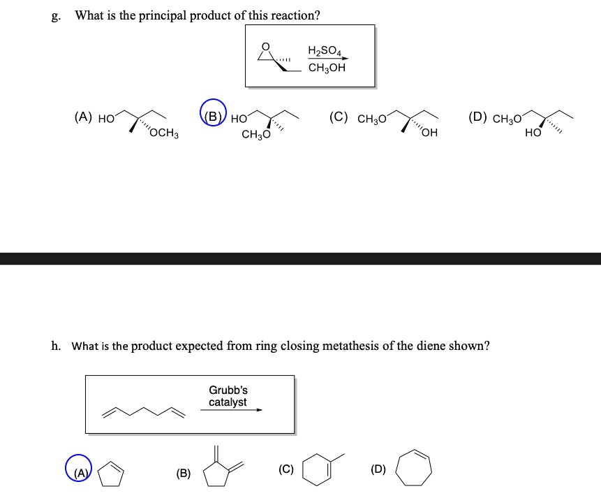 SOLVED: What is the principal product of this reaction? H2SO4 CH3OH (A ...