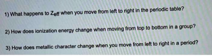 1) What happens to Zeff when you move from left to right in the ...
