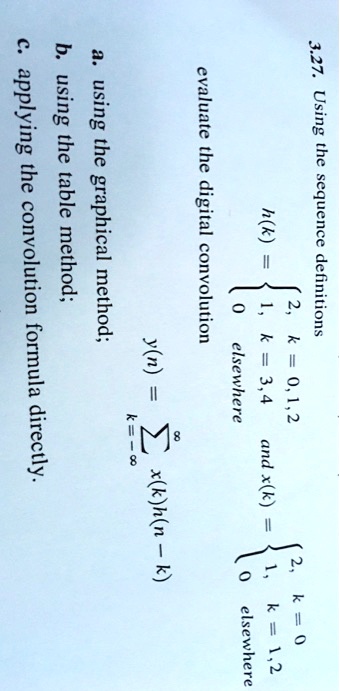 b. using the table method; c. applying the convolution formula directly. a. using the graphical ...
