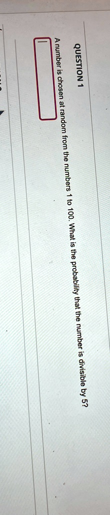 QUESTION 1 Delta number is chosen at random from the numbers 1 to 100 ...