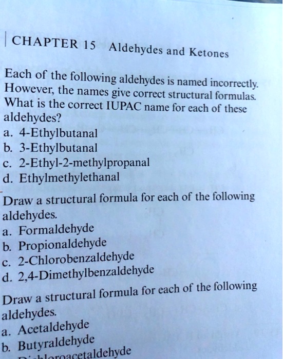 SOLVED: CHAPTER 15: Aldehydes and Ketones Each of the following aldehydes is named incorrectly ...