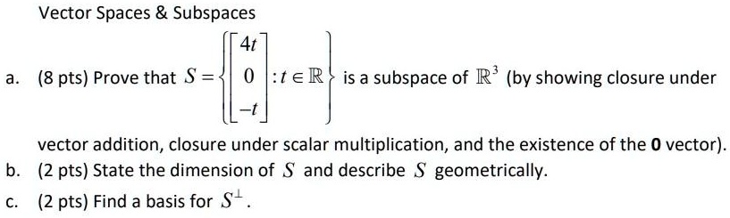 vector spaces subspaces 4t 8 pts prove that s ter is a subspace of r by showing closure under ...