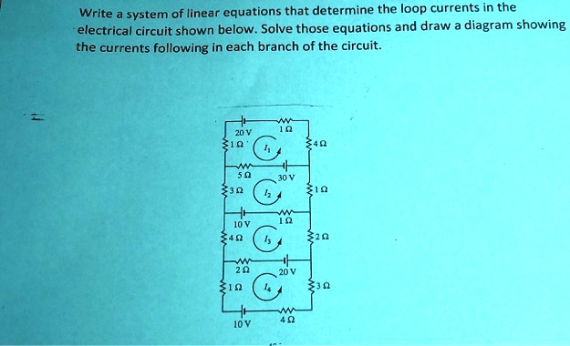Write a system of linear equations that determine the loop currents in the electrical circuit ...