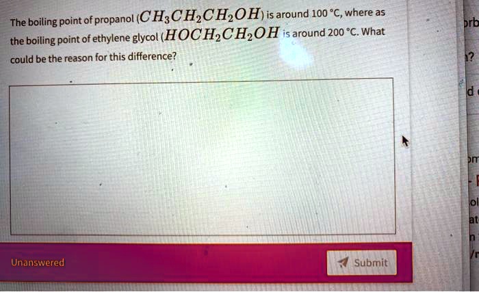 SOLVED: The boiling point of propanol (CH3CH2CH2OH) is around 100 Â°C ...
