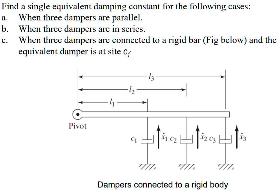 find a single equivalent damping constant for the following cases when ... find a single equivalent damping constant for the following cases when ...