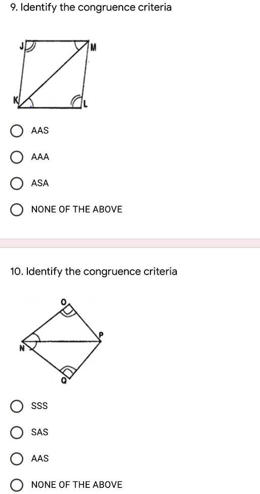 SOLVED: 'identify the congruent criteria (mcqs) pls answer all of them ... SOLVED: 'identify the congruent criteria (mcqs) pls answer all of them ...