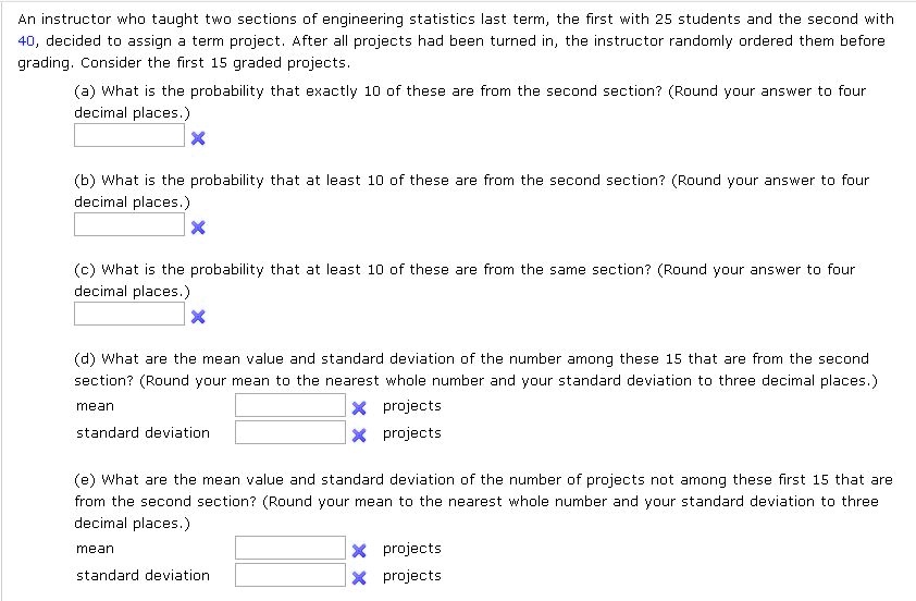 An Instructor Who Taught Two Sections Of Engineering Statistics Last Term The First With 25