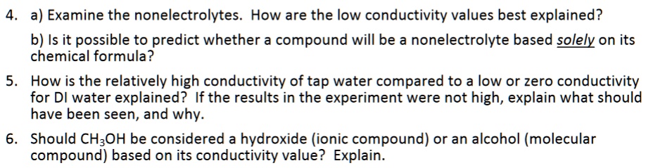 4. a) Examine the nonelectrolytes. How are the low conductivity values ...