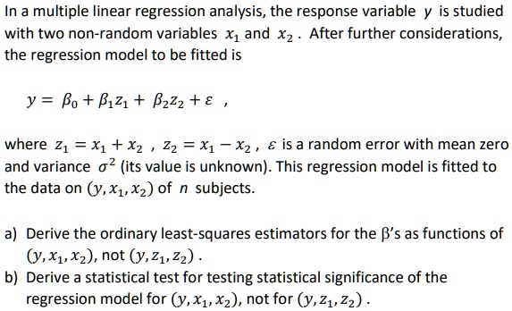 SOLVED: In a multiple linear regression analysis, the response variable ...