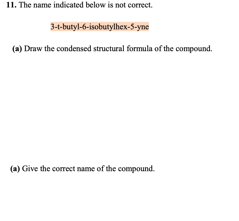 SOLVED: The name indicated below is not correct: 3-t-butyl-6 ...