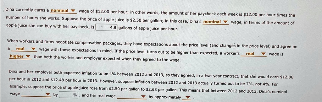 Dina currently earns a nominal wage of 12.00 per hour; in other words ...