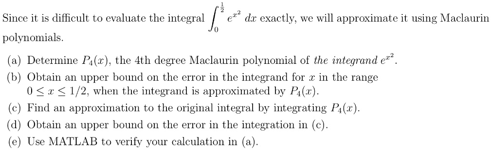 Since it is difficult to evaluate the integral ∫0^(1)/(2) e^x^2 dx ...