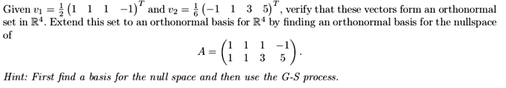 SOLVED: Given 01 2 (1 11 -1) and 02 = 8 (-1 3 5) ' verify that these vectors form an orthonormal ...