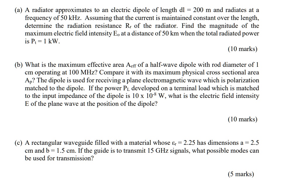 (a) A radiator approximates to an electric dipole of length dl = 200 m ...