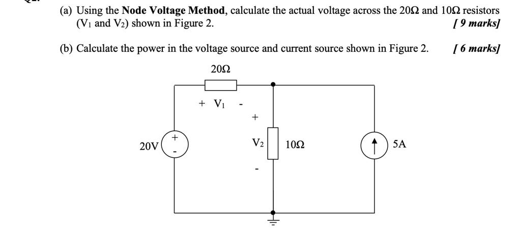 Solved A Using The Node Voltage Method Calculate The Actual Voltage 6243