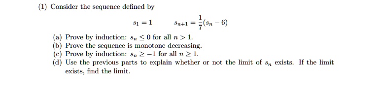 Solved Consider The Sequence Defined By Sn 8n 1 Prove By Induction Sn 1 Prove The