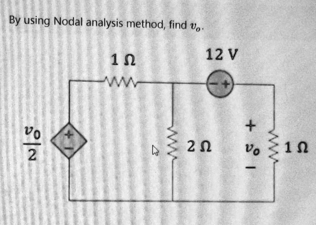 SOLVED: Texts: By using Nodal analysis method, find v0. By using Nodal ... SOLVED: Texts: By using Nodal analysis method, find v0. By using Nodal ...