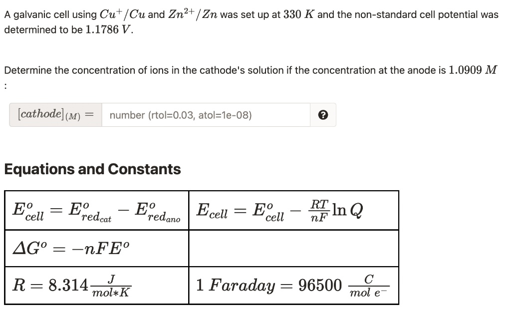 SOLVED: A galvanic cell using Cu+/Cu and Zn2+/Zn was set up at 330 K, and the non-standard cell ...