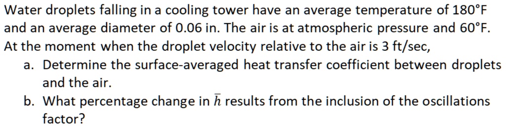 water droplets falling in a cooling tower have an average temperature ...