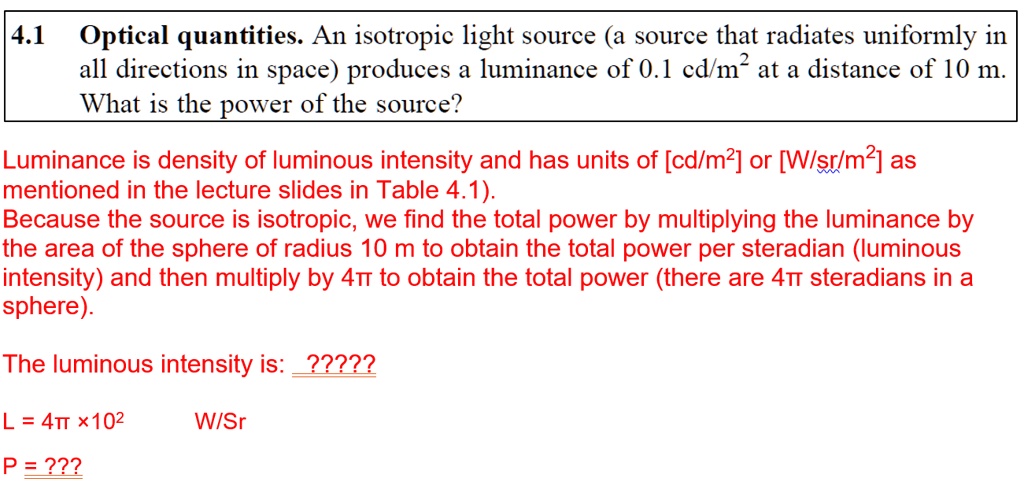 4.1 Optical quantities. An isotropic light source (a source that ...
