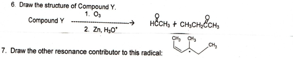 6. Draw the structure of Compound Y. Compound Y 1. Оз 2. Zn, H3O → ...