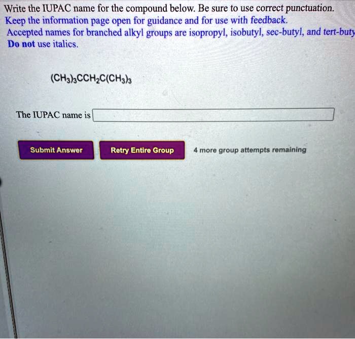 SOLVED:Write the [UPAC name for the compound below. Be sure to use ...