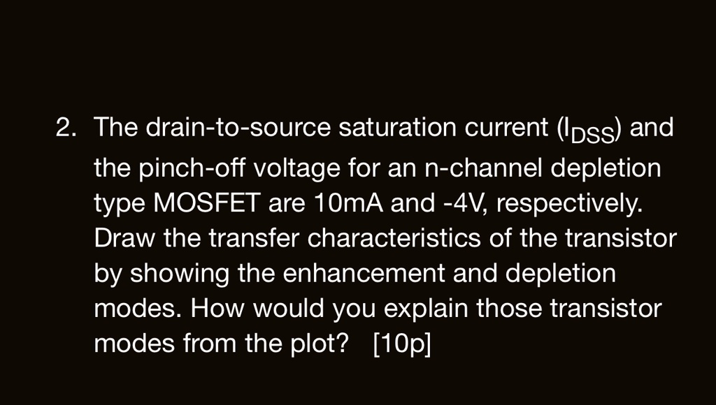 2 the drain to source saturation current idss and the pinch off voltage ...