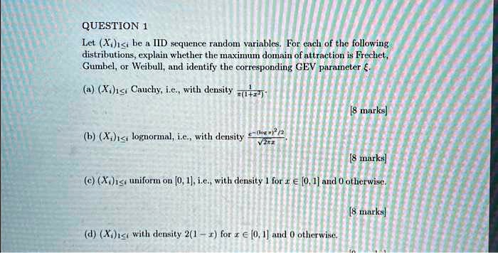 QUESTION 1 Let (Xi)i?1 be a IID sequence random variables. For each of the following ...