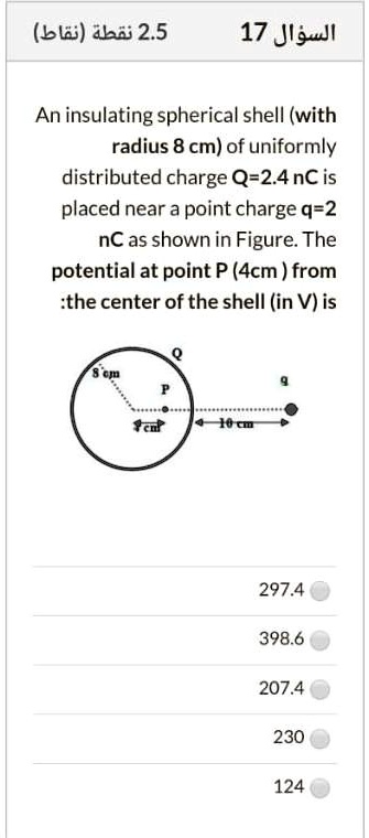SOLVED: An insulating spherical shell (with radius 8 cm) of uniformly ...