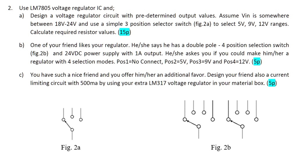 SOLVED: Use LM7805 voltage regulator IC and; a) Design a voltage ...